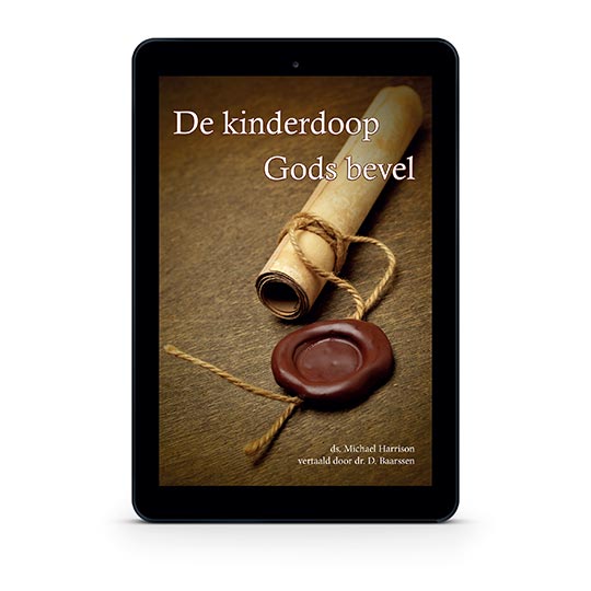De kinderdoop Gods bevel - Michael Harrison - Lenen voor € 3 – Geloof ...